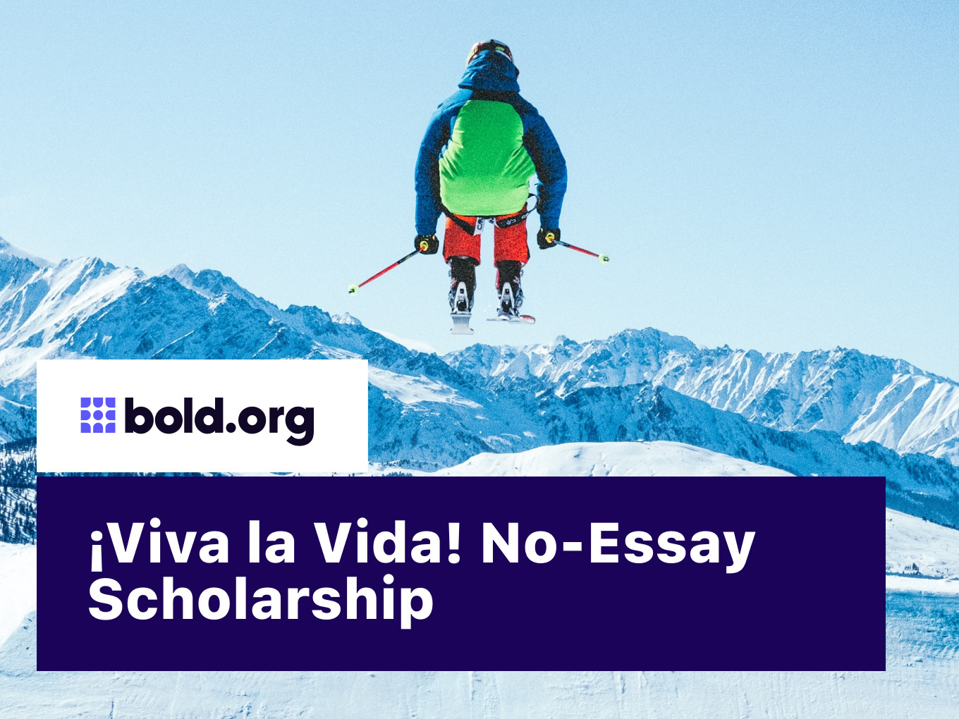 ¡Viva la Vida! No-Essay Scholarship | Bold.org