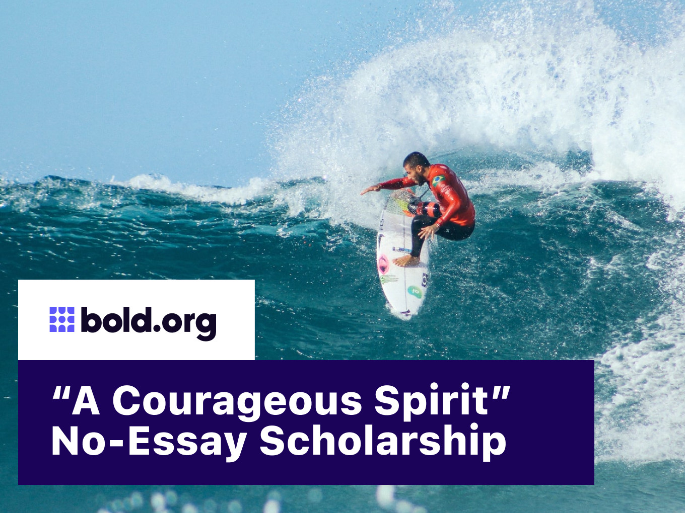 "A Courageous Spirit" No-Essay Scholarship | Bold.org