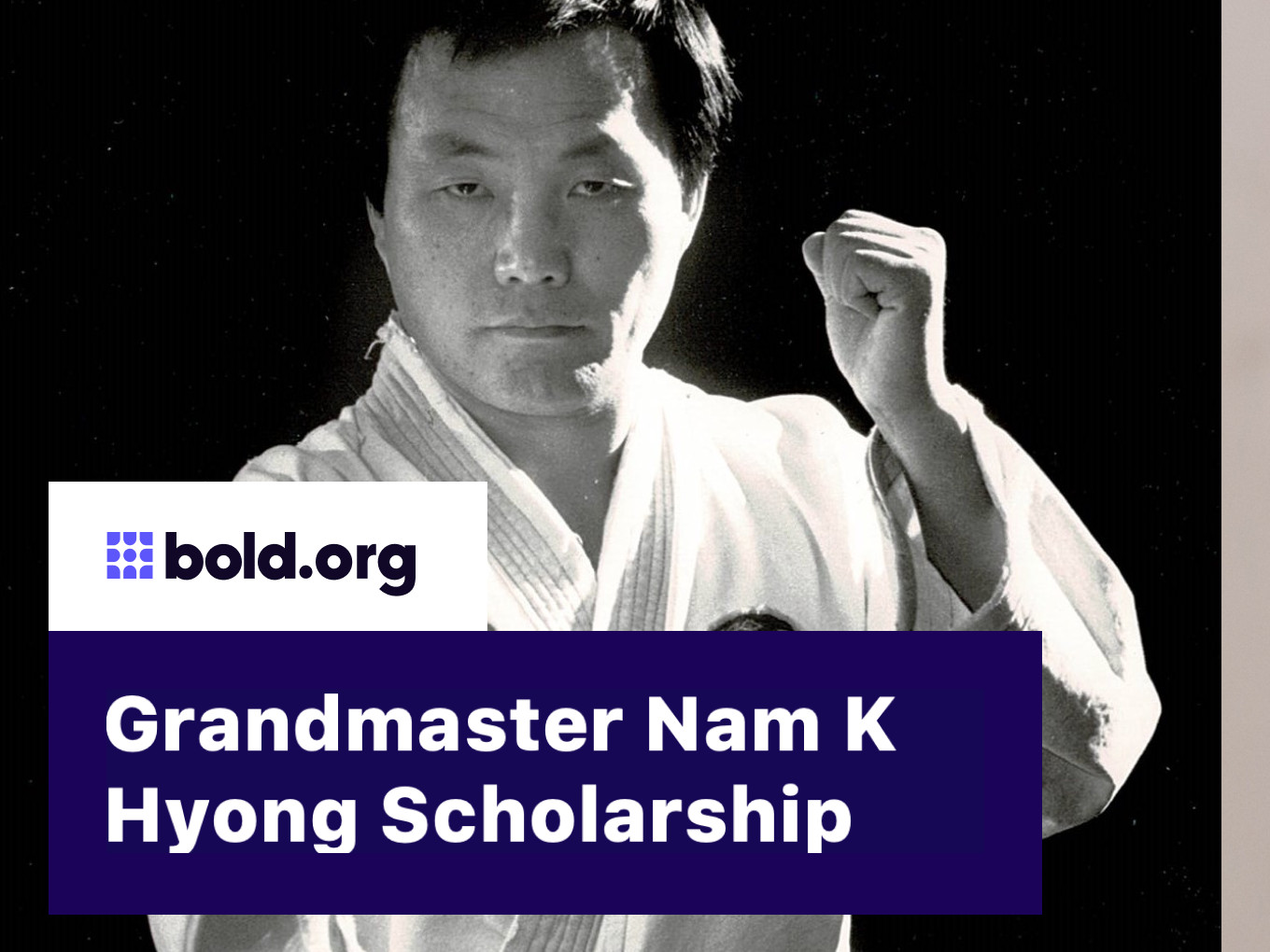 Grandmaster Nam K Hyong Scholarship | Bold.org