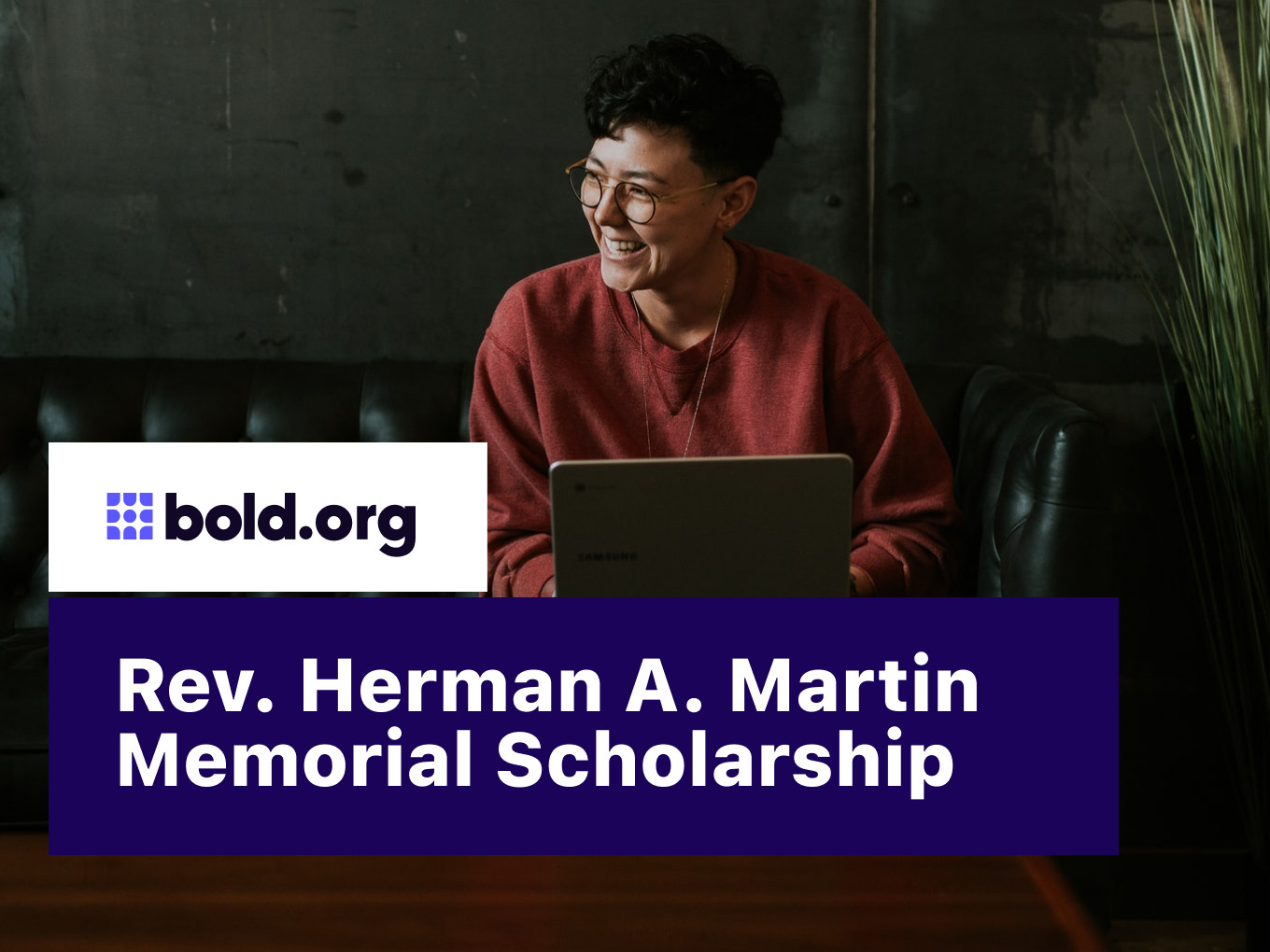 Rev. Herman A. Martin Memorial Scholarship | Bold.org